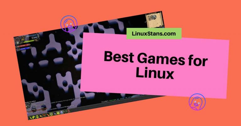 Best Games for Linux That Work Natively - Linux Stans