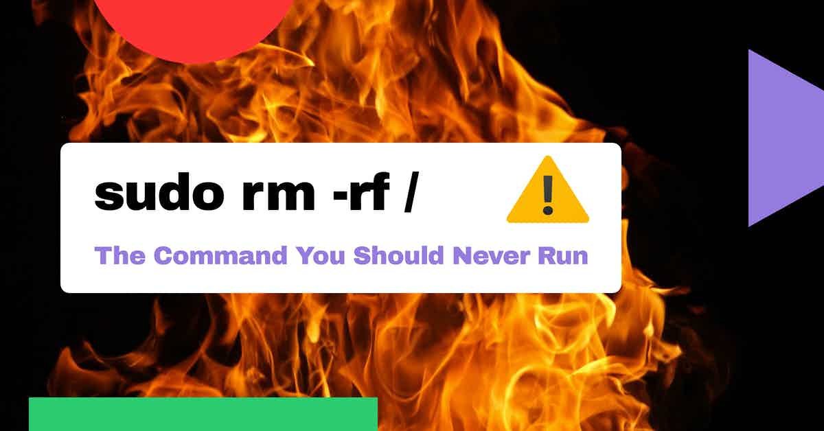 Sudo Rm rf The Command You Should Never Run