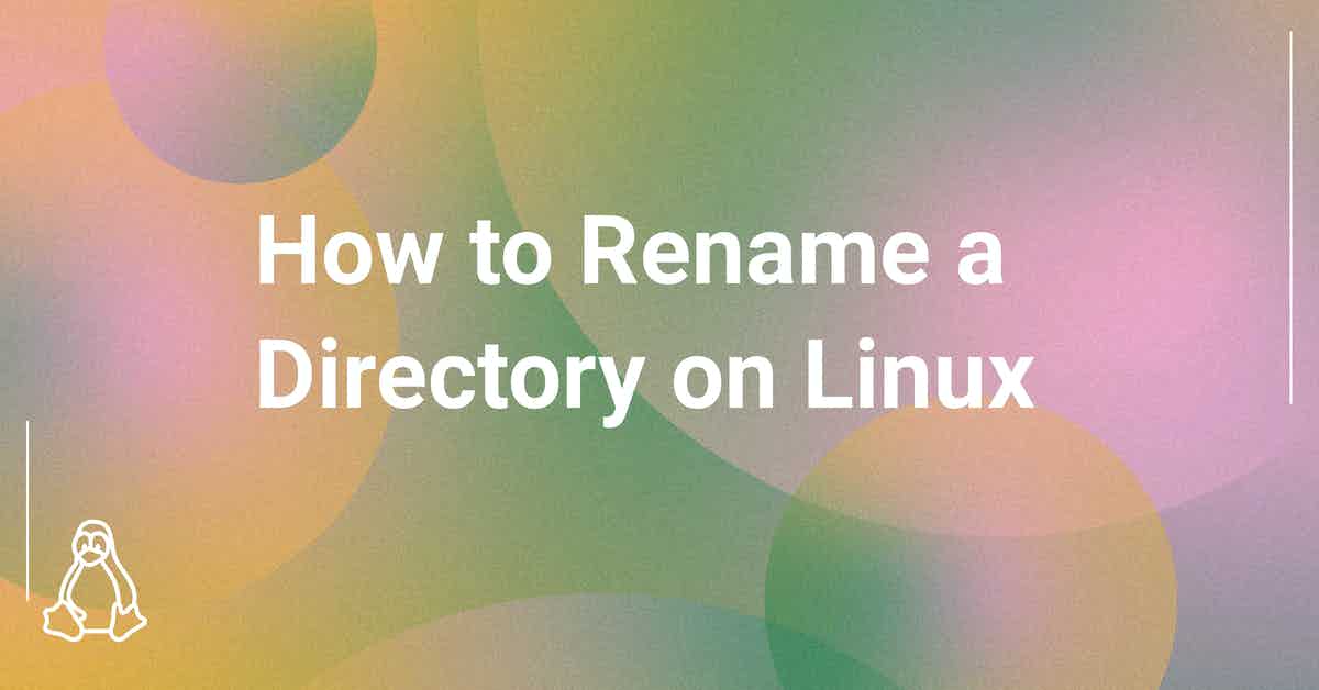 How To Rename A Directory On Linux Linux Stans