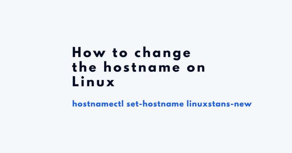 How to on Linux: Change Hostname - Linux Stans